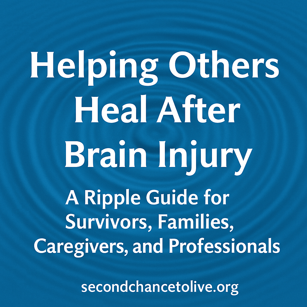 Helping Others Heal After Brain Injury A Ripple Guid for Survivors ...