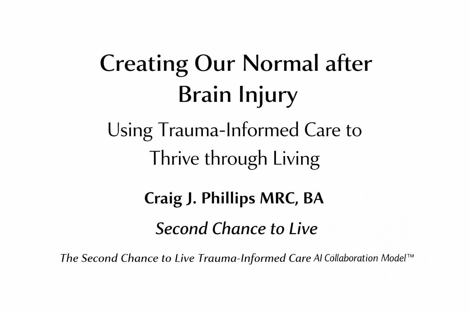 Creating Our Normal after Brain Injury Using Trauma-Informed Care to ...